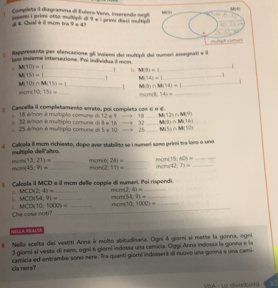 Risolto:Completa il diagramma di Eulero-Venn, inserendo negli insiemi i ...