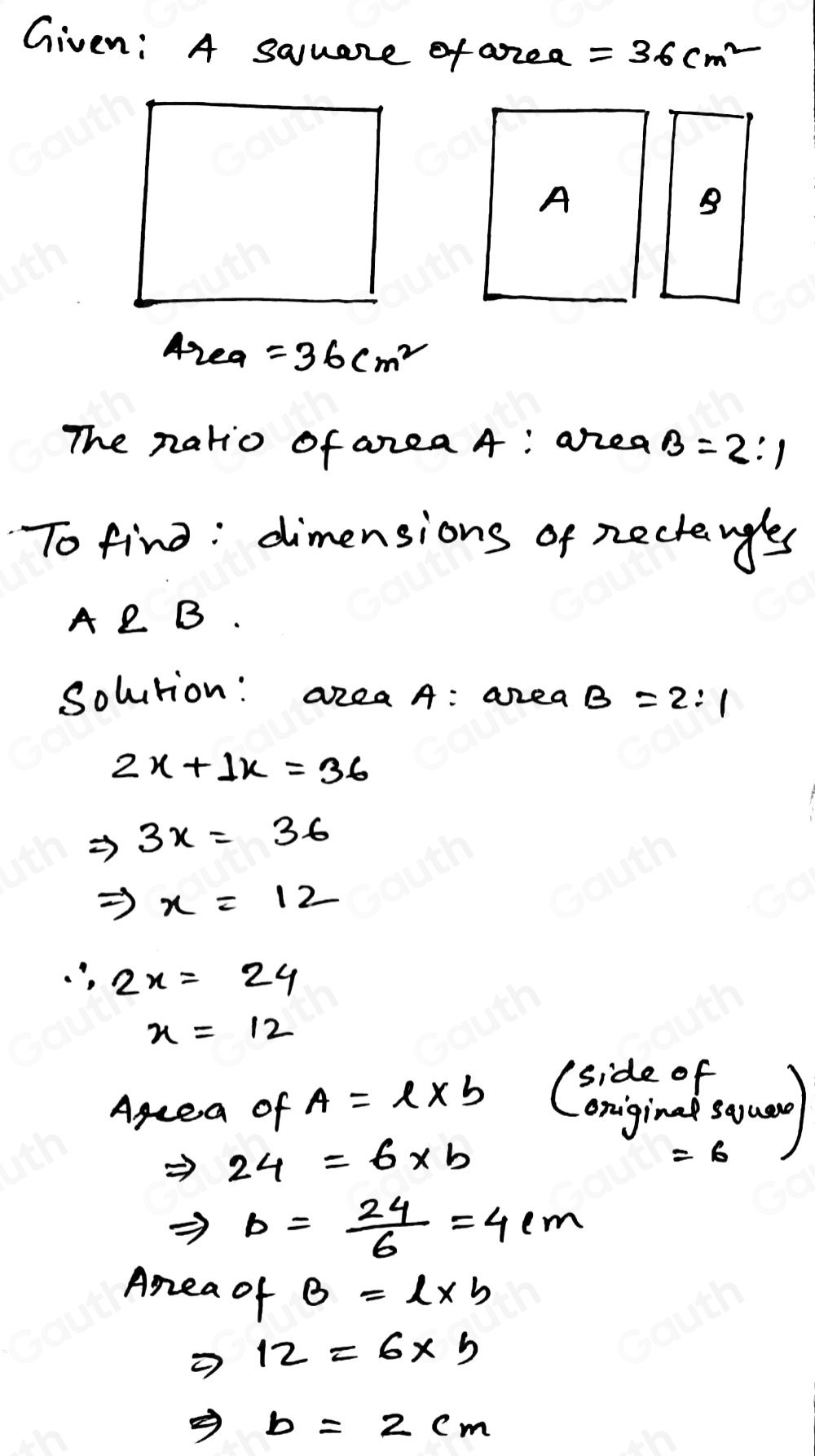 Solved: A square of area 36 cm^2 is cut to make two rectangles, A and B ...