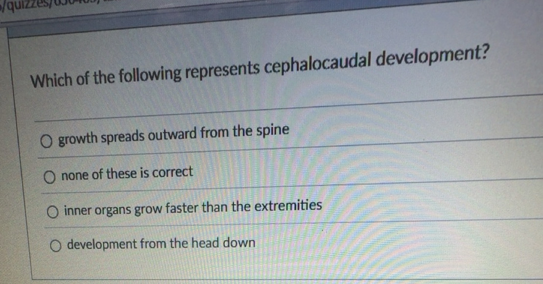 Solved: Which of the following represents cephalocaudal development ...