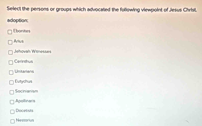 Solved: Select the persons or groups which advocated the following ...