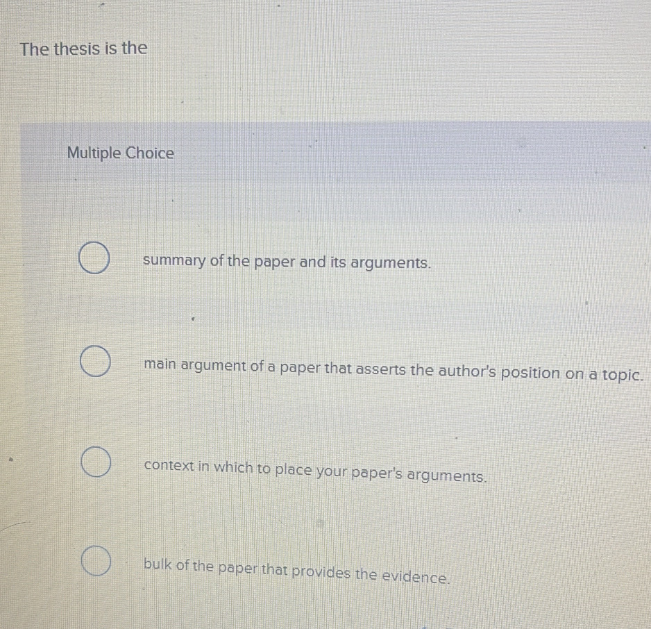 Solved: The thesis is the Multiple Choice summary of the paper and its ...