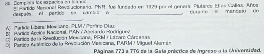 Resuelto:Completa los espacios en blanco. El Partido Nacional ...