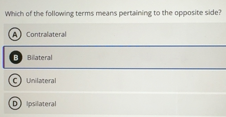 Solved: Which of the following terms means pertaining to the opposite ...