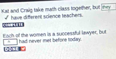 Solved: Kat and Craig take math class together, but they have different ...
