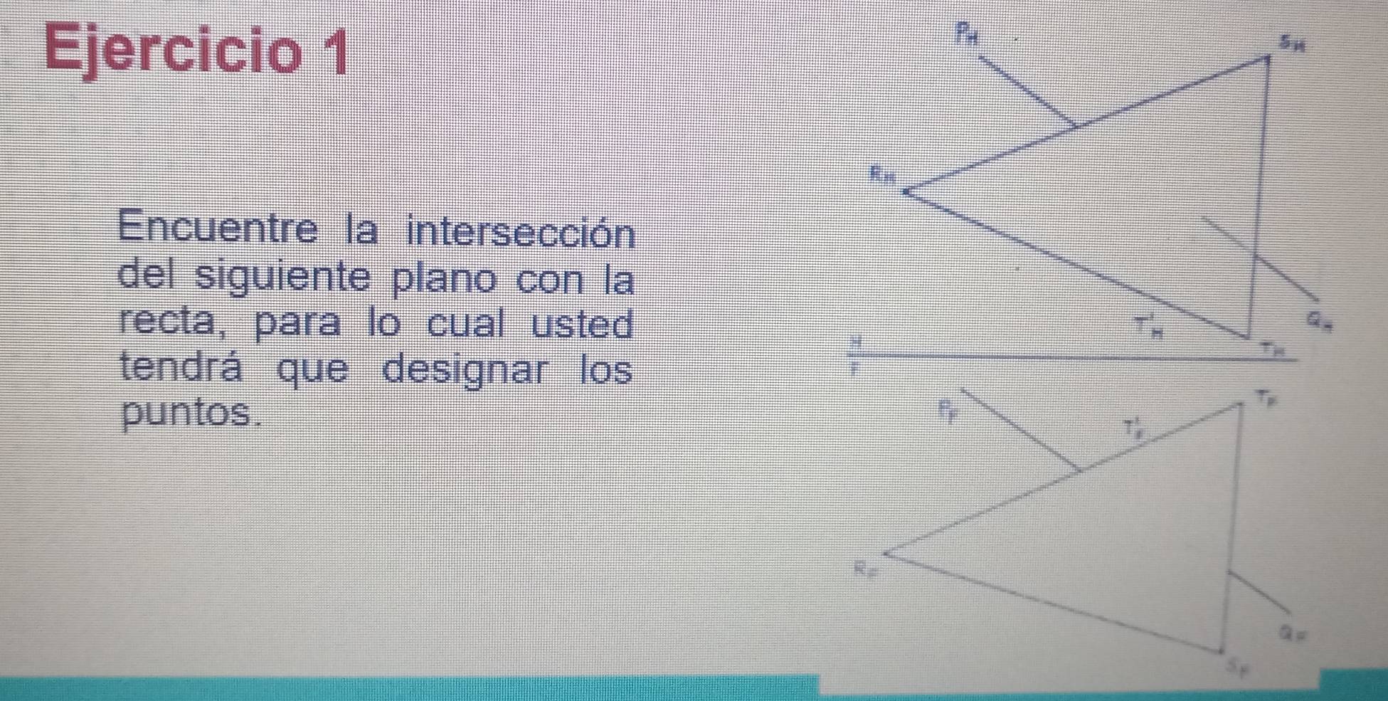 Resuelto:Encuentre la intersección del siguiente plano con la recta, para lo cual usted tendrá que