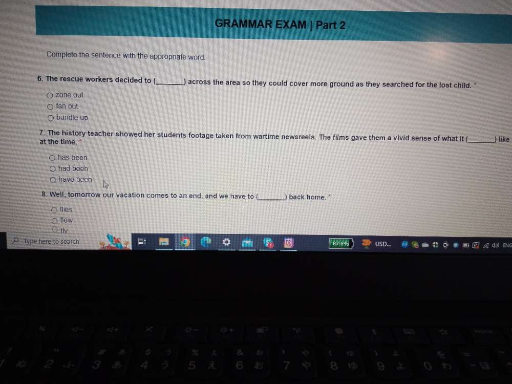 Solved: GRAMMAR EXAM | Part 2 Complete the sentence with the ...