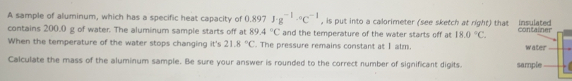 Solved: A sample of aluminum, which has a specific heat capacity of 0 ...