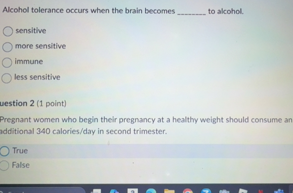 Solved: Alcohol tolerance occurs when the brain becomes _to alcohol ...