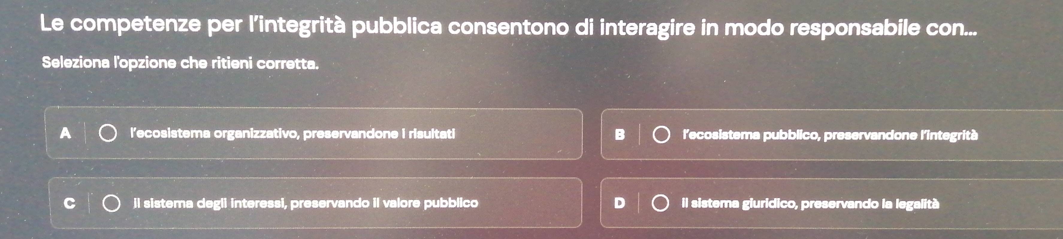 Risolto:Le competenze per l’integrità pubblica consentono di interagire ...