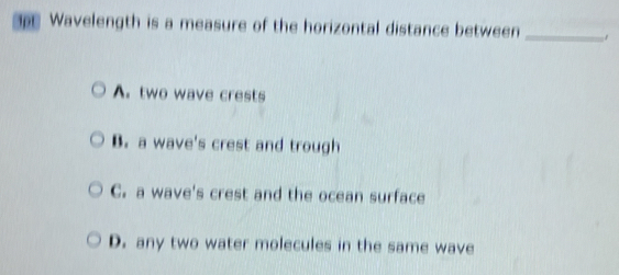 Solved: Wavelength is a measure of the horizontal distance between_ A ...