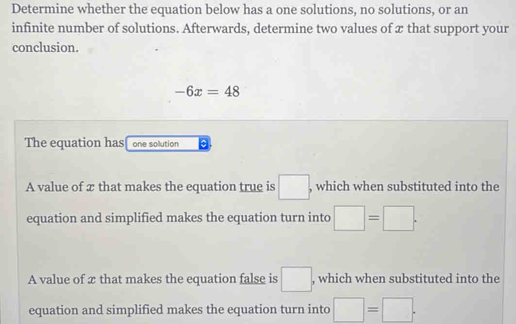 Solved: Determine whether the equation below has a one solutions, no solutions, or an infinite ...