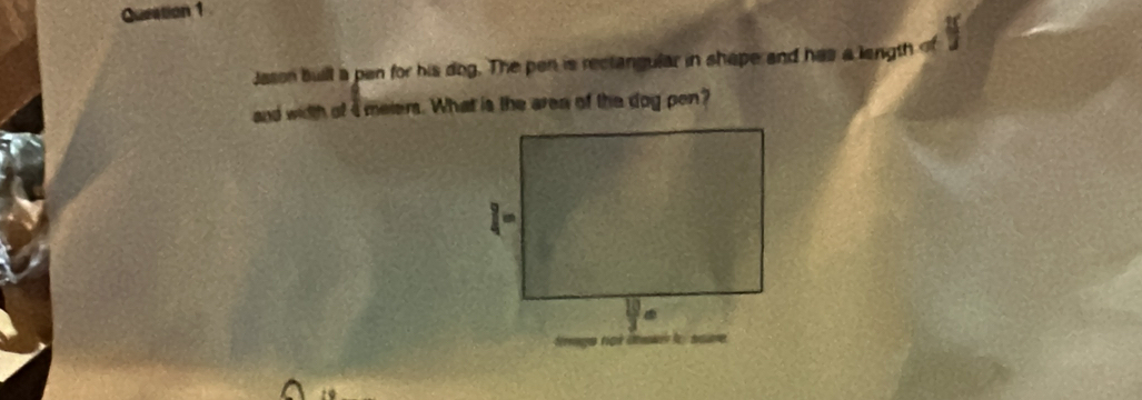 Solved: Queation 1 Jason buill a pan for his dog. The pen is ...