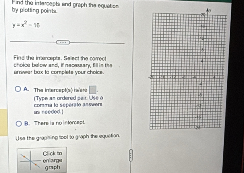 Solved: Find the intercepts and graph the equation by plotting points ...