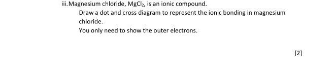 Solved: iii.Magnesium chloride, MgCl_2 , is an ionic compound. Draw a ...