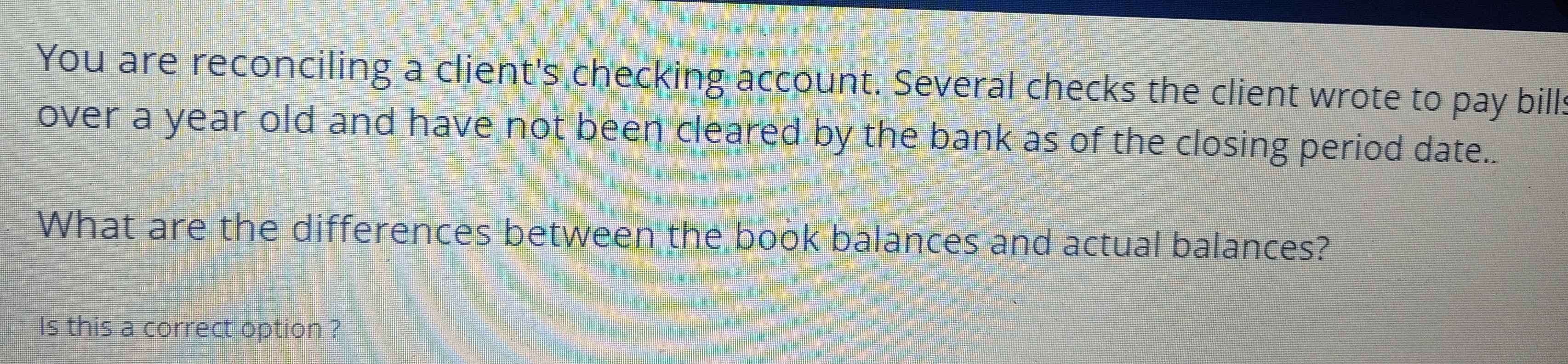 Solved: You are reconciling a client's checking account. Several checks ...