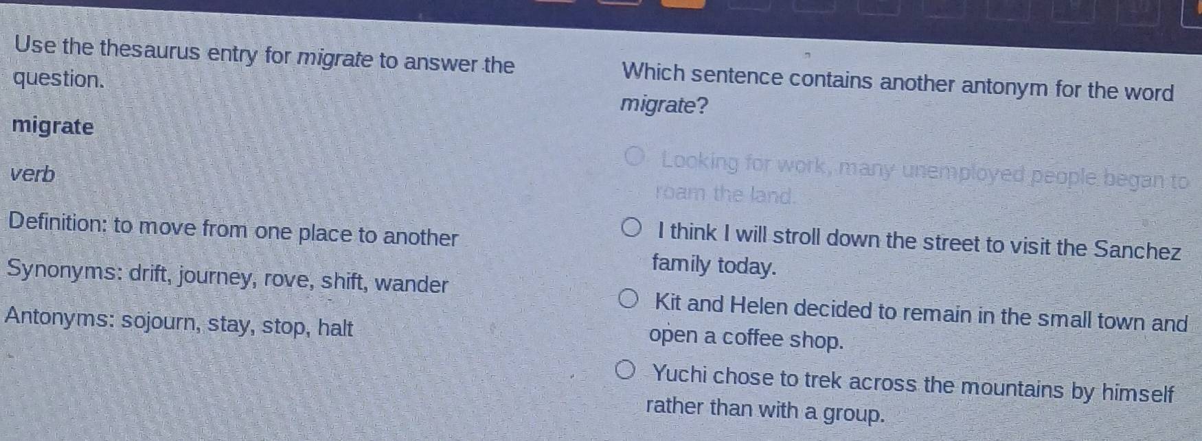 Solved: Use the thesaurus entry for migrate to answer the Which ...
