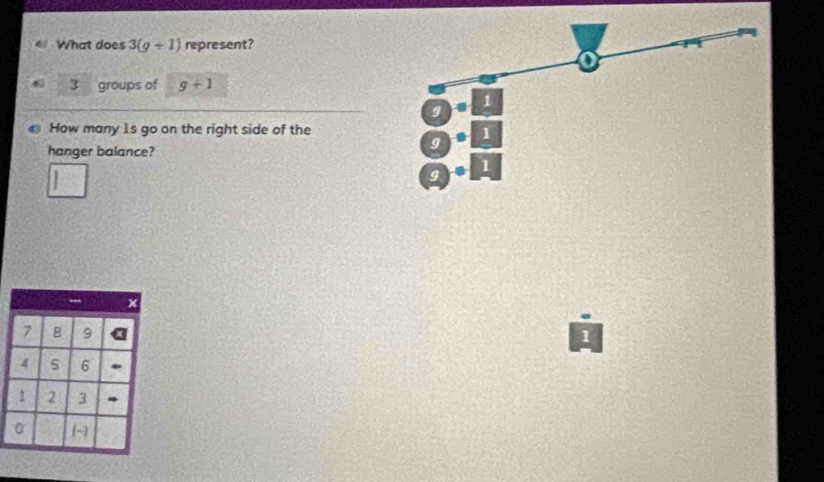 Solved: What does 3(g+1) represent? 3 groups of g+1 g)a[1 How many 1s ...