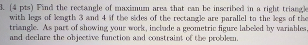 Solved: Find the rectangle of maximum area that can be inscribed in a ...