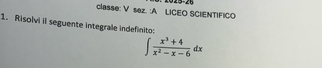Risolto:2 5 - 26 classe: V sez. :A LICEO SCIENTIFICO 1. Risolvi il ...
