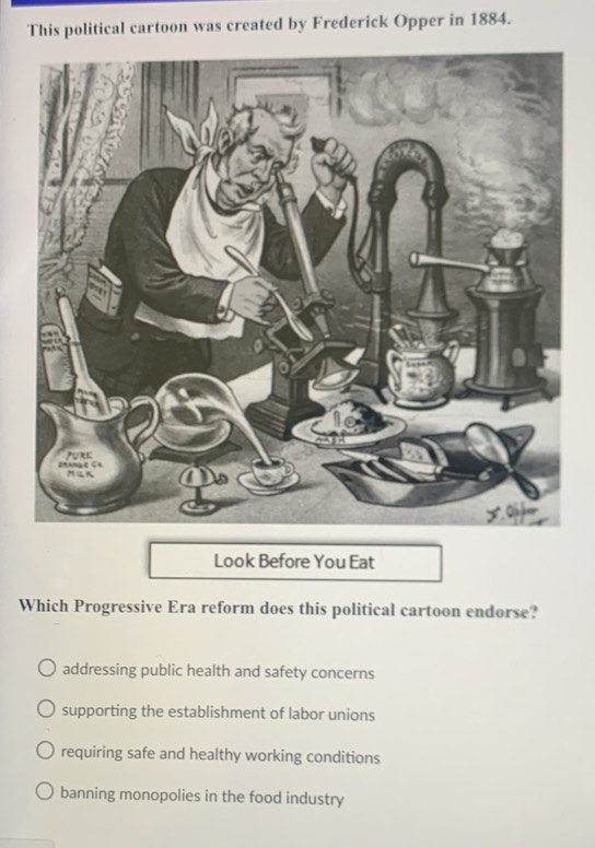 Solved: This political cartoon was created by Frederick Opper in 1884 ...