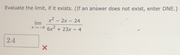 Solved: Evaluate the limit, if it exists. (If an answer does not exist ...