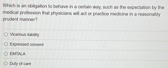 Solved: Which is an obligation to behave in a certain way, such as the ...