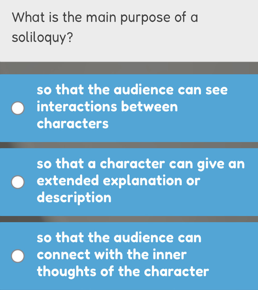 Risolto:What is the main purpose of a soliloquy? so that the audience ...