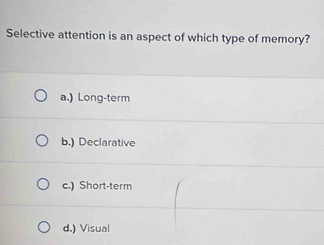 Solved: Selective attention is an aspect of which type of memory? a ...
