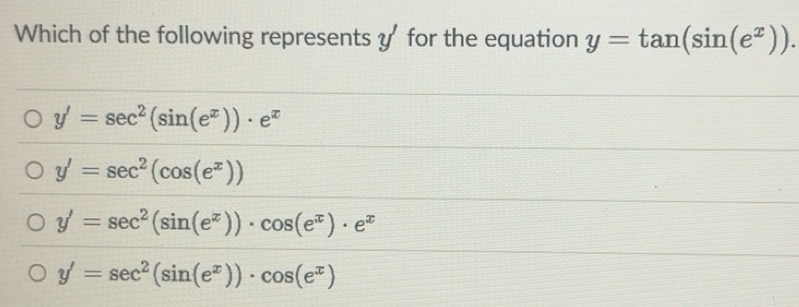 Solved: Which of the following represents y' for the equation y=tan ...