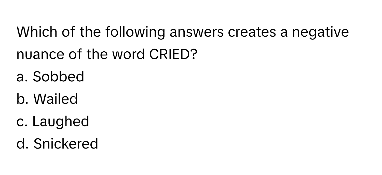 Solved: Which of the following answers creates a negative nuance of the ...