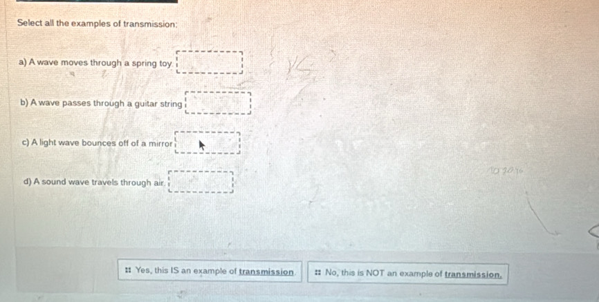 Solved: Select all the examples of transmission: a) A wave moves ...
