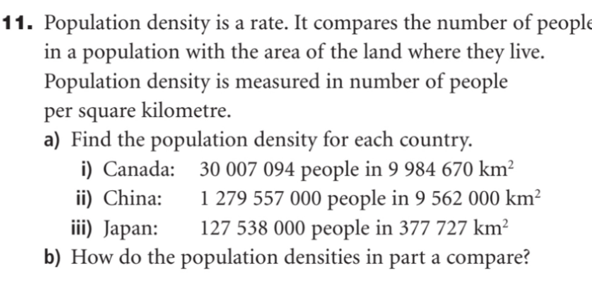 Solved: Population density is a rate. It compares the number of people ...