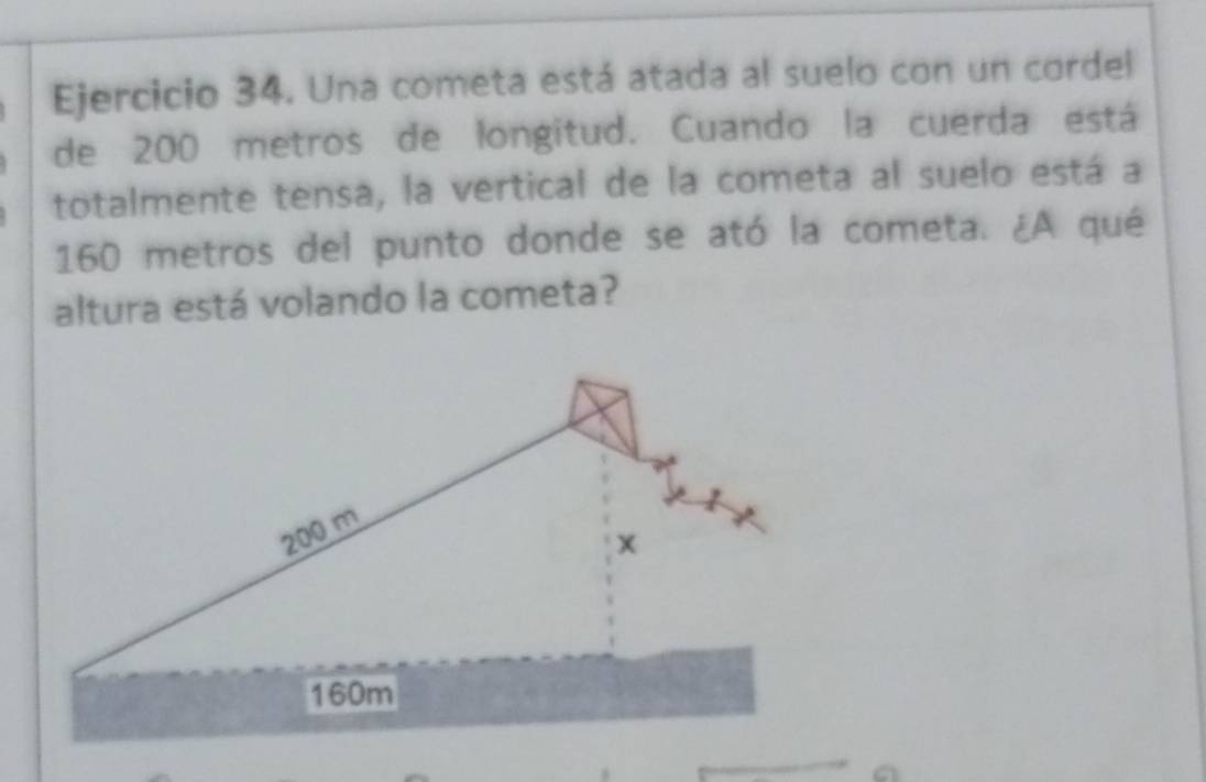 Resuelto:Una cometa está atada al suelo con un cordel de 200 metros de ...