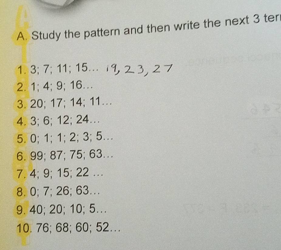 Solved: Study the pattern and then write the next 3 ter 1. 3; 7; 11; 15 ...