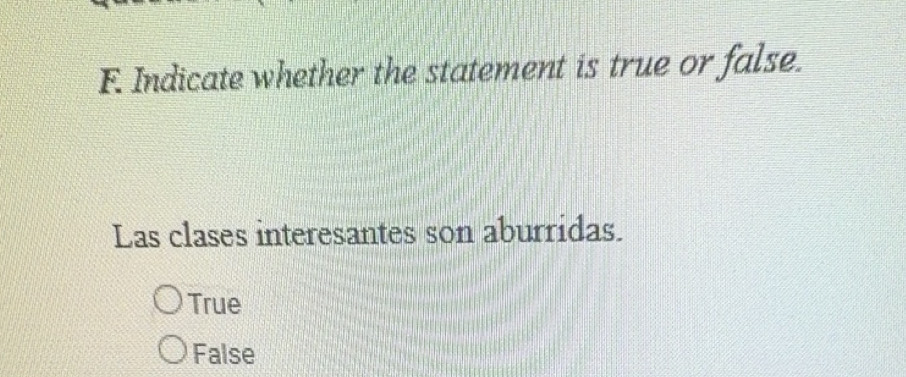 Solved: Indicate whether the statement is true or false. Las clases ...