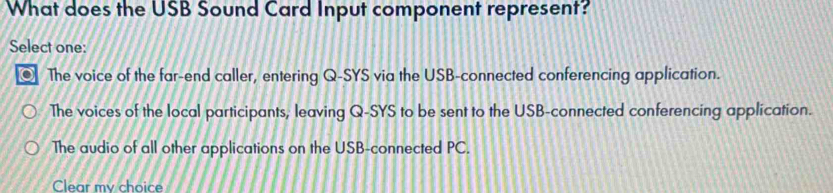 Solved: What does the USB Sound Card Input component represent? Select ...