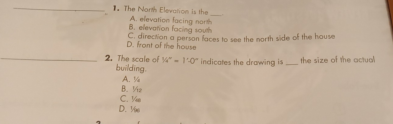 Solved: The North Elevation is the _. A. elevation facing north B ...