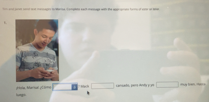 Gelöst:Tim and Janet send text messages to Marisa. Complete each ...