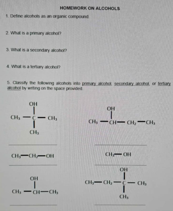 Solved: HOMEWORK ON ALCOHOLS 1. Define alcohols as an organic compound ...