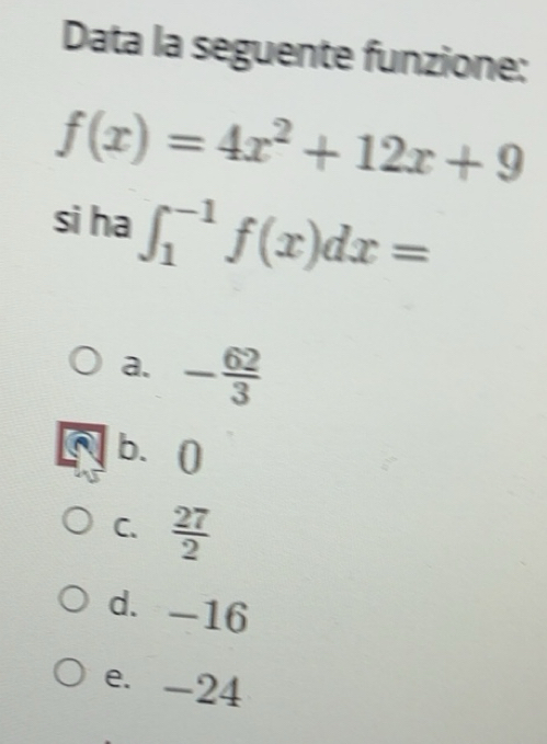 Risolto:Data la seguente funzione: f(x)=4x^2+12x+9 si ha ∈t _1^((-1)f(x ...