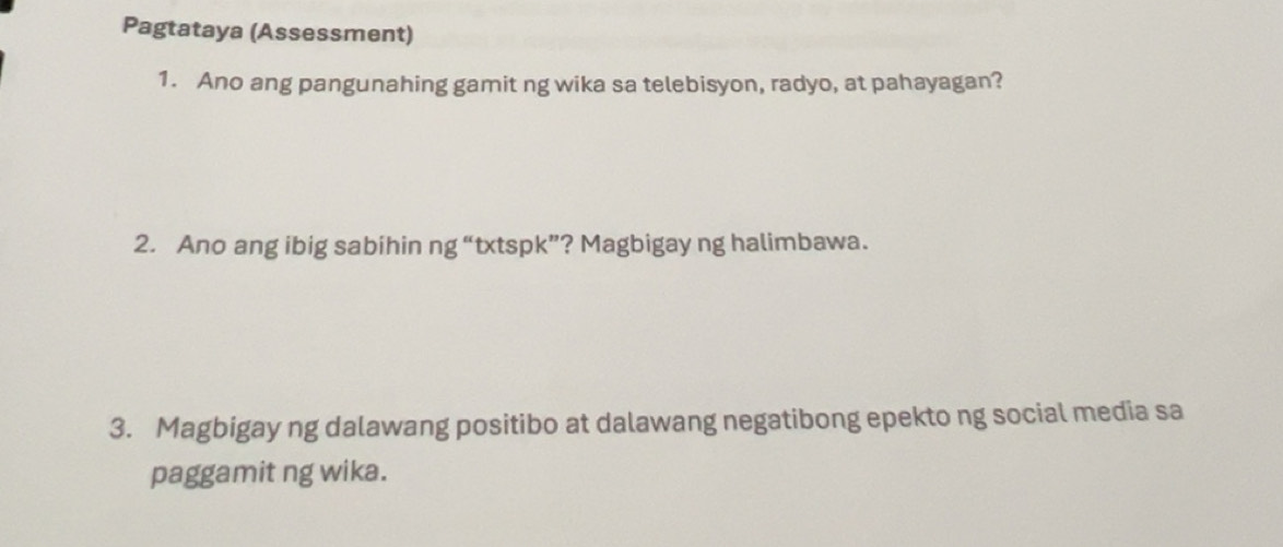 Solved: Pagtataya (Assessment) 1. Ano ang pangunahing gamit ng wika sa ...