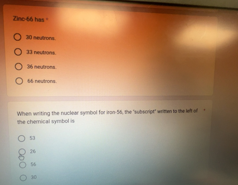 Solved: Zinc- 66 has * 30 neutrons. 33 neutrons. 36 neutrons. 66 ...
