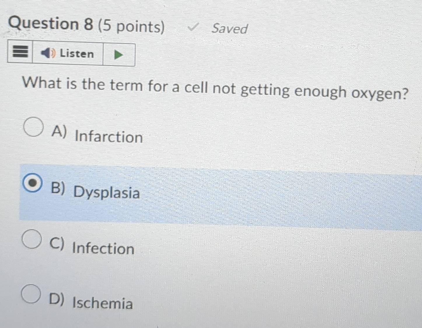 Solved: Saved Listen What is the term for a cell not getting enough ...