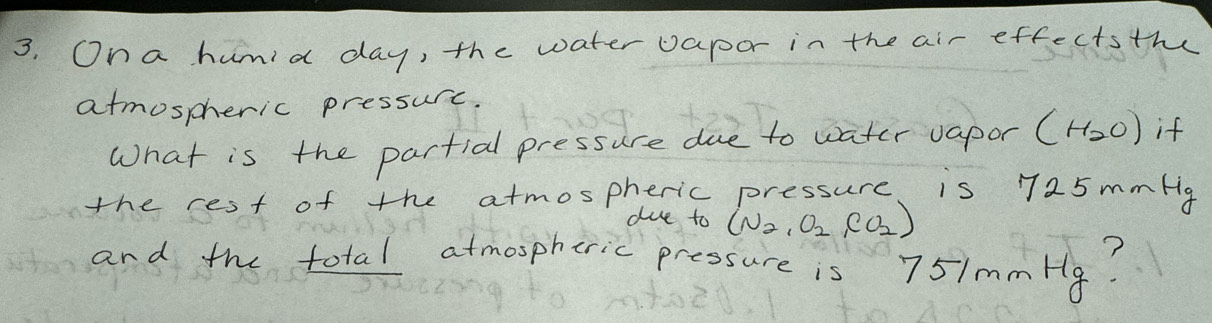 Solved: Ona humid day, the water vapor in the air effectsthe ...
