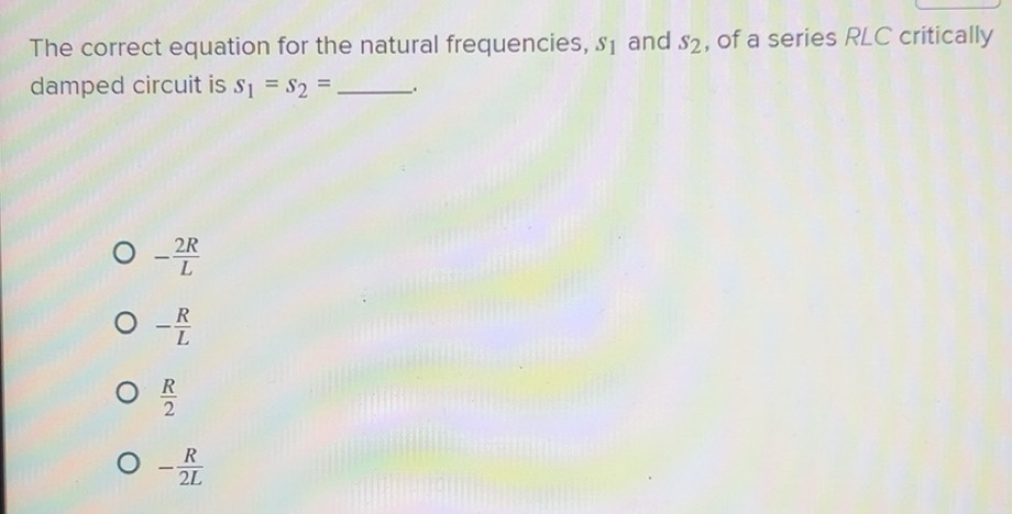 Solved: The correct equation for the natural frequencies, S_1 and s_2 ...