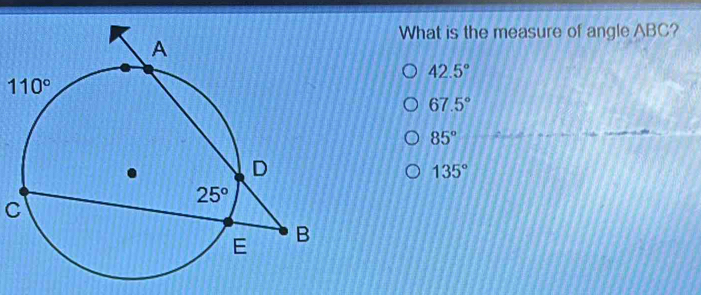 Solved: What is the measure of angle ABC? 42.5° 67.5° 85° 135° C [Math]