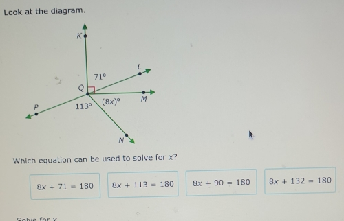 Look at the diagram. Which equation can be used to solve for x? 8x+71 ...