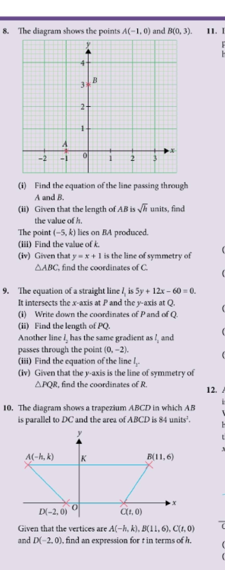 Telah dijawab:The diagram shows the points A(-1,0) and B(0,3). 11. I L ...