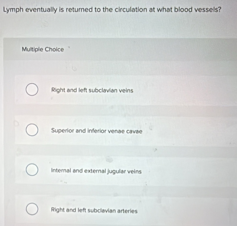 Solved: Lymph eventually is returned to the circulation at what blood ...