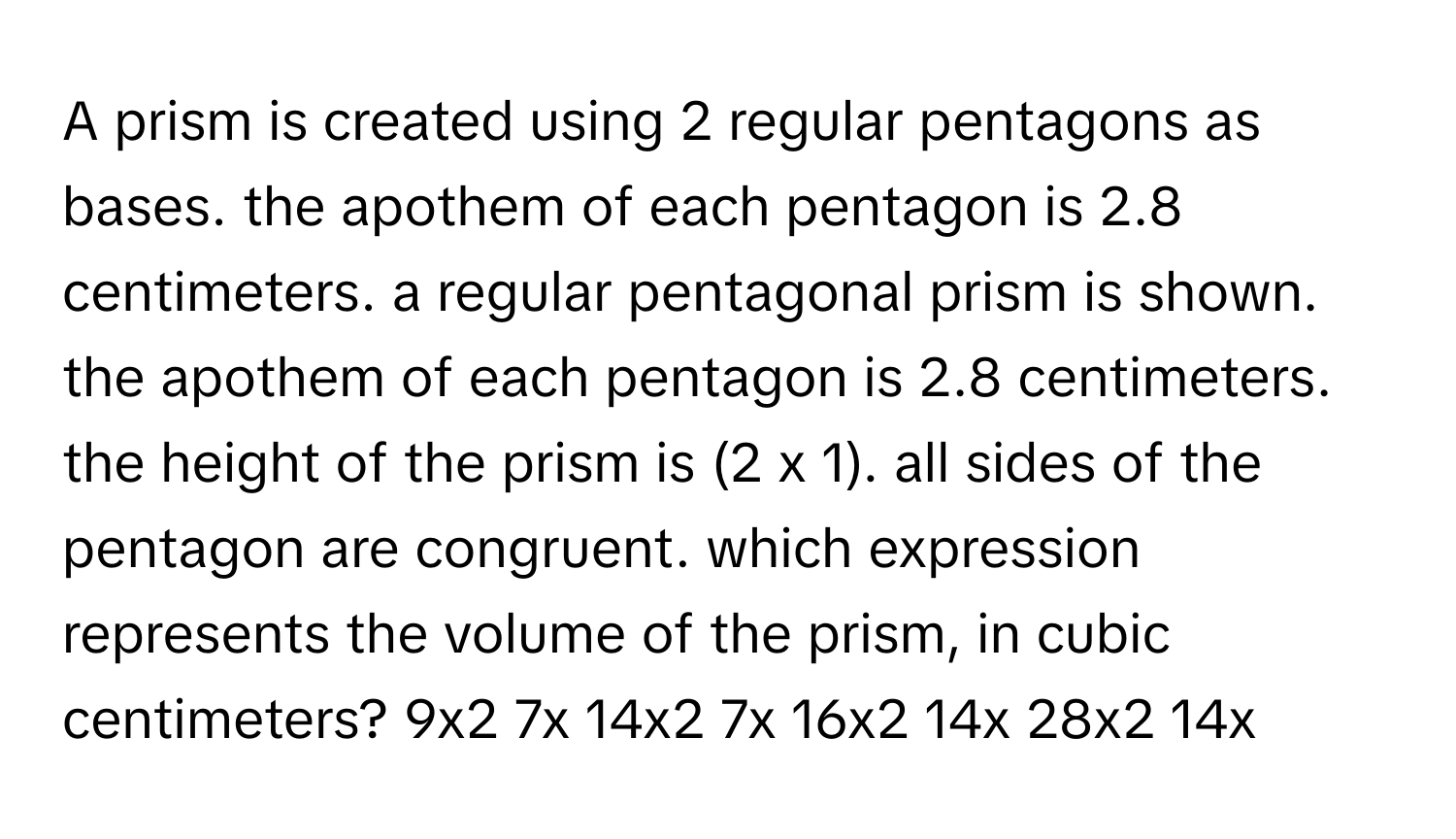 Solved: A prism is created using 2 regular pentagons as bases. the ...